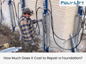 A Guide to Foundation Repair Costs | Poly-Lift